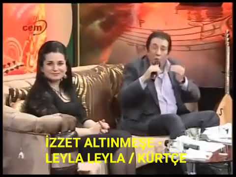 İzzet Altınmeşe - Leyla Leyla / Kürtçe