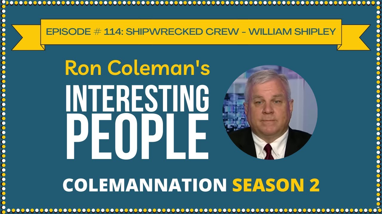 ColemanNation Podcast - Episode 114: Shipwrecked Crew - William Shipley ...