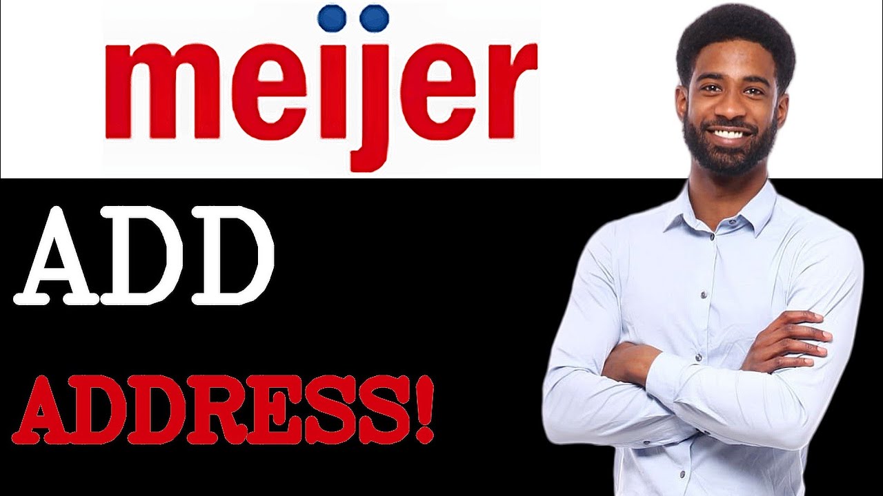 How To Add An Address To Your Meijer Account (2025) - YouTube