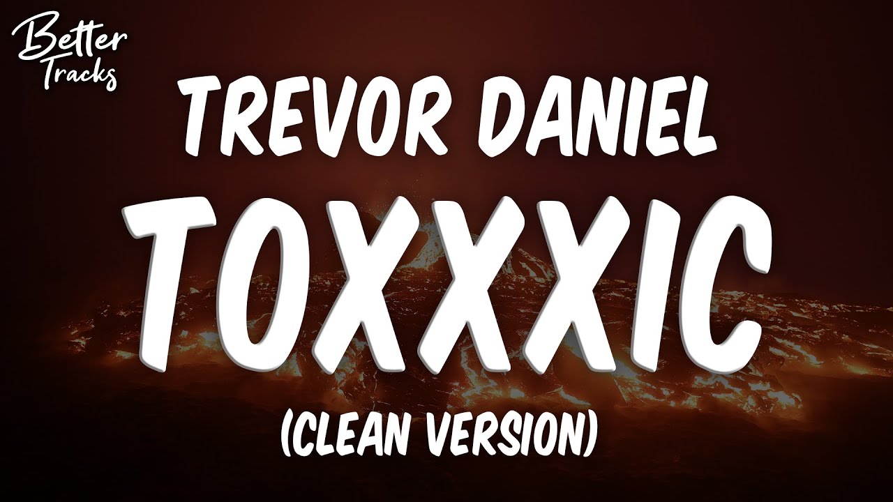 trevor-daniel-toxxxic-clean-toxxxic-clean-youtube