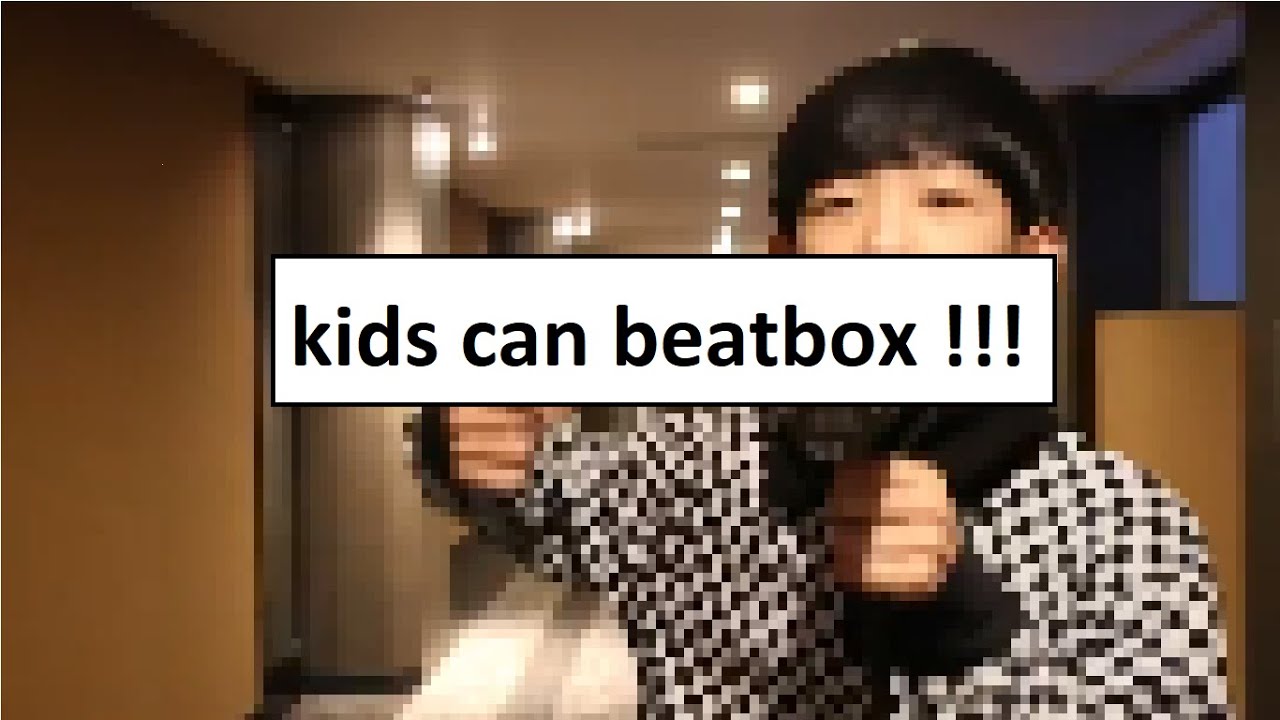 kids can beatbox | they are insane | you have to watch them - YouTube