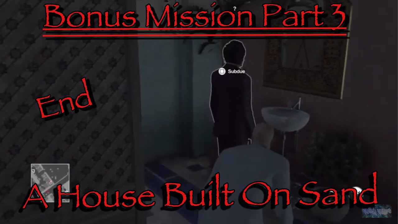 Hitman (2016) Bonus Mission (A House Built On Sand) Part 3. Let's Play ...