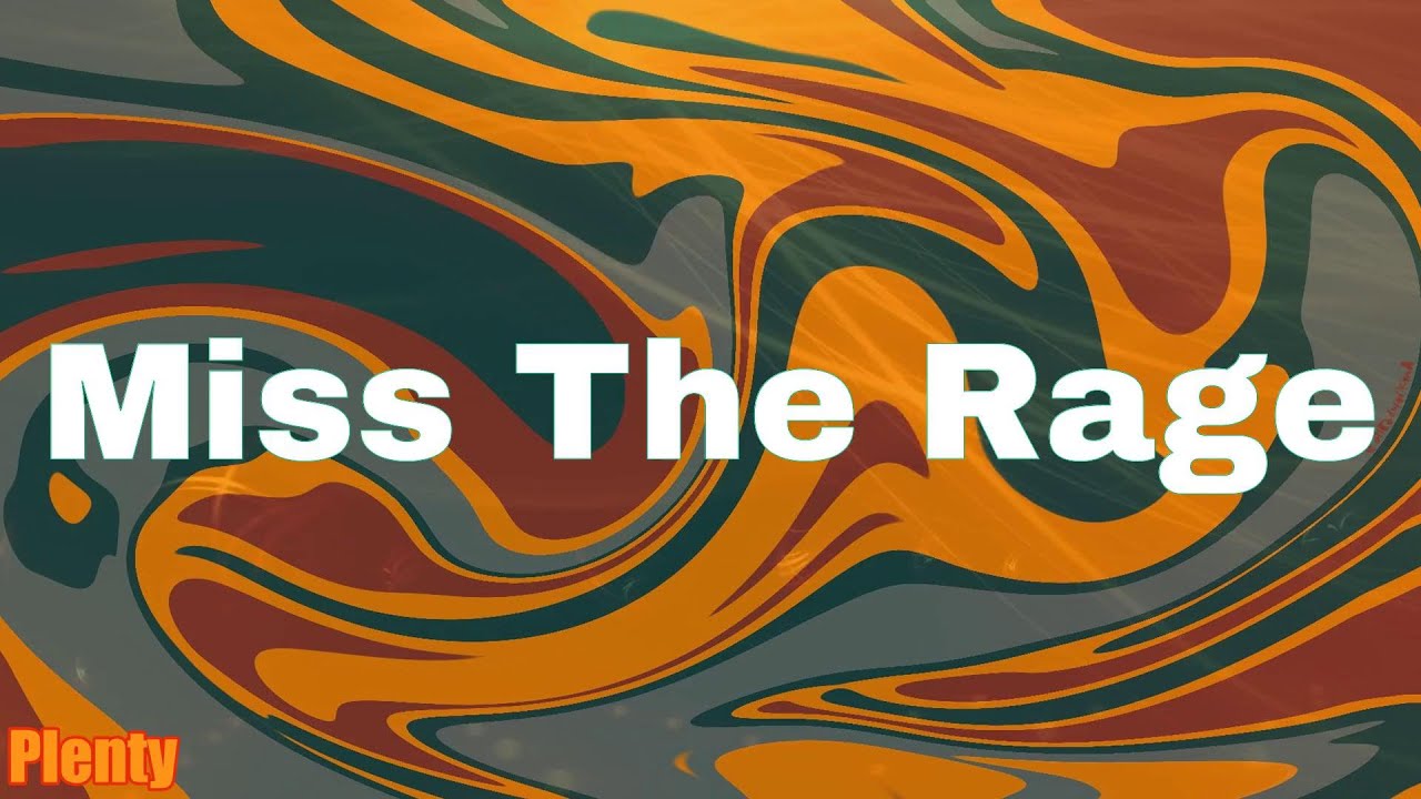 Miss The Rage - Trippie Redd (Lyrics) - YouTube