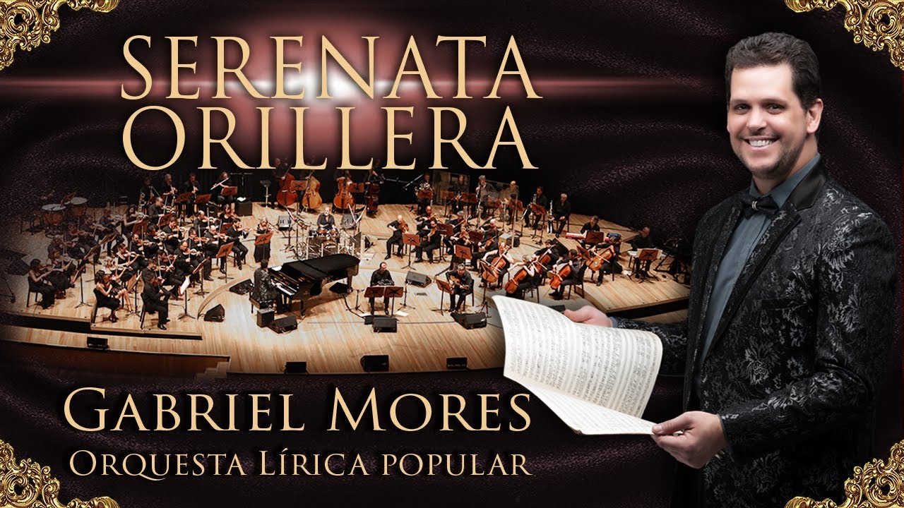 GABRIEL MORES - "SERENATA ORILLERA" - YouTube