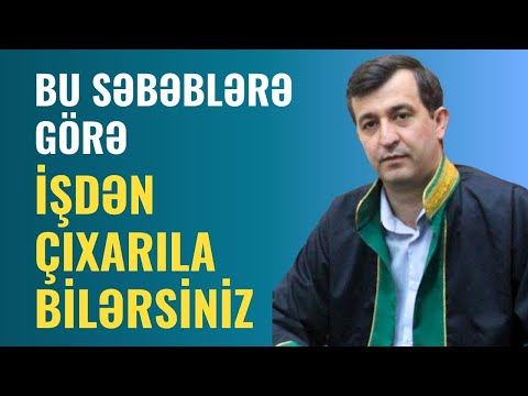 Bunları Etsəniz İŞDƏN UZAQLAŞDIRILA BİLƏRSİNİZ! | Vəkil Vamiq Şükürov