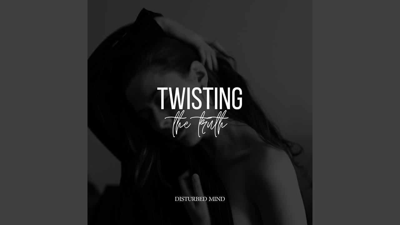 Twisting The truth - YouTube