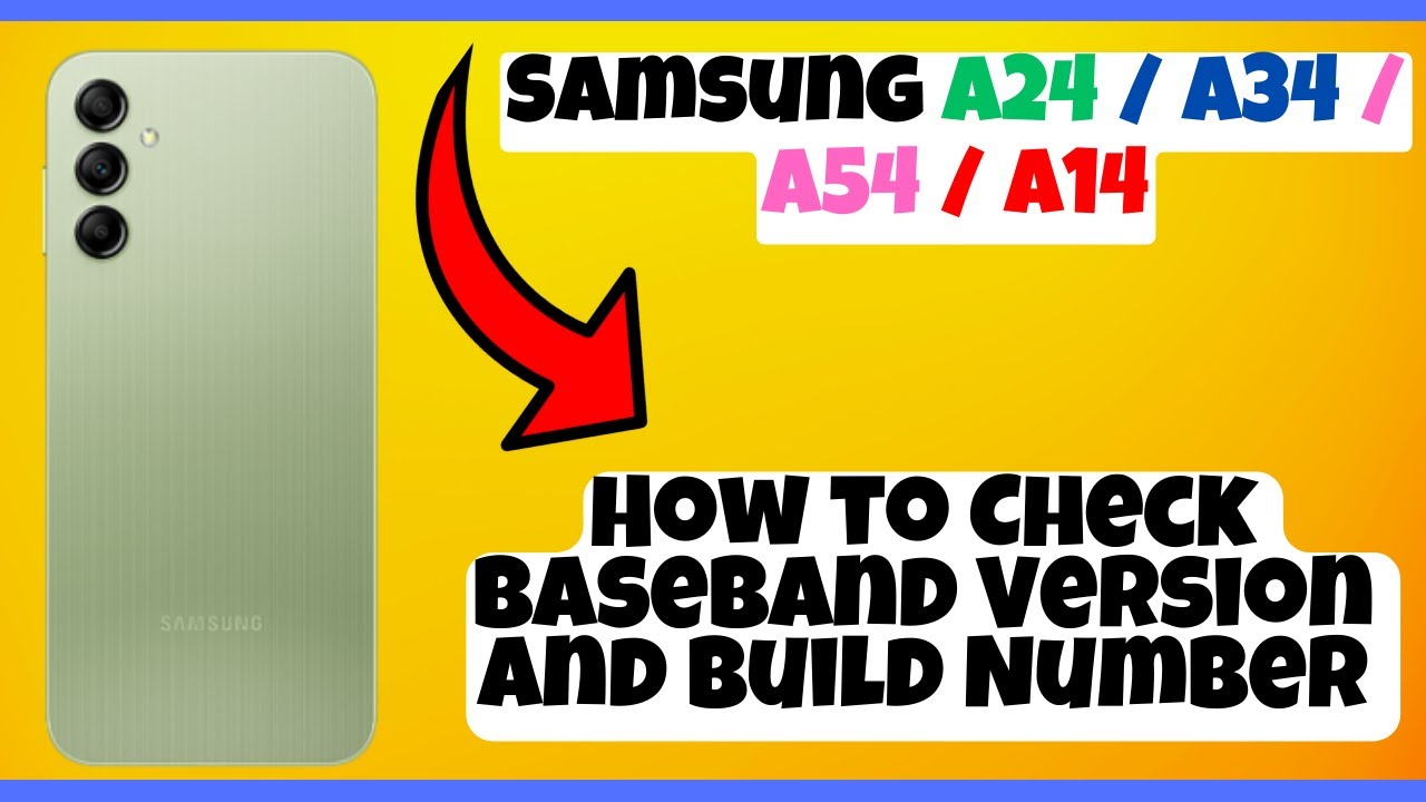 How to Check Baseband Version and Build Number Samsung A24 / A34 / A54 ...