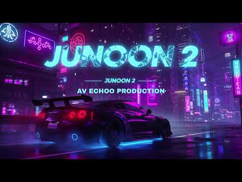 JUNOON 2 (Full Song) | Official Hindi Song | AV Echoo Production | @avechoo 