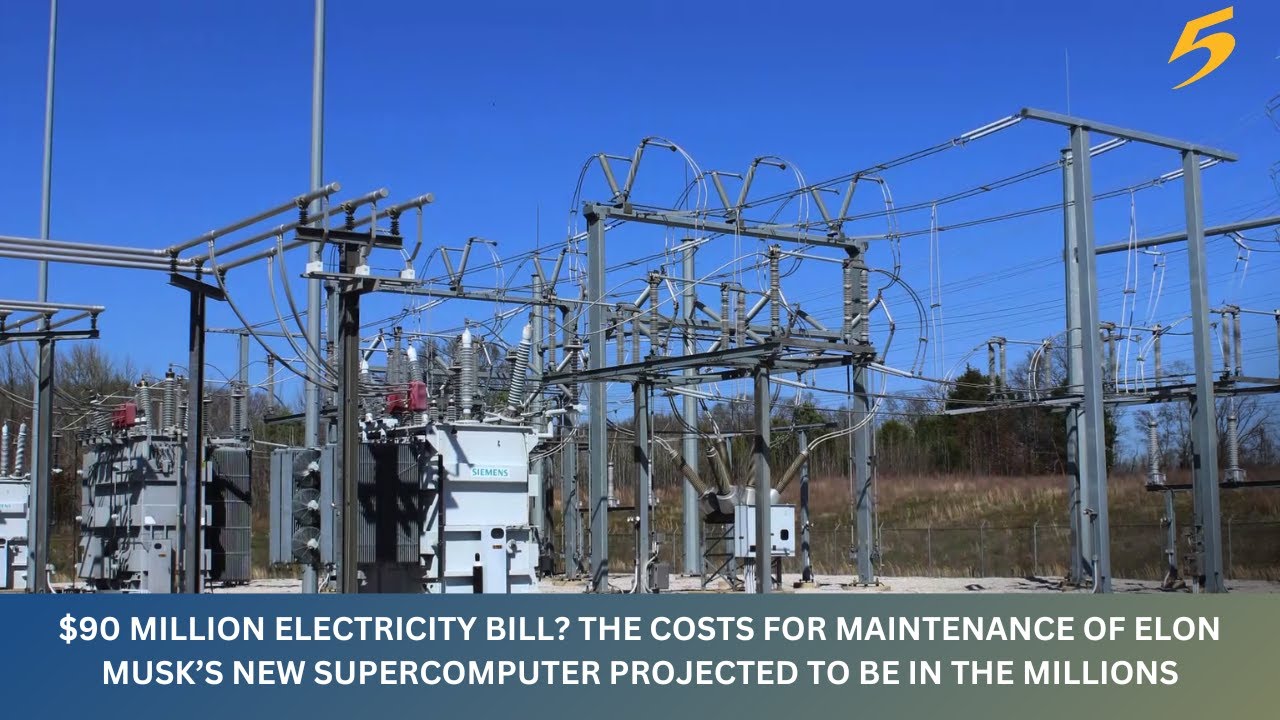 $90 million electricity bill? The costs for maintenance of Elon Musk’s ...