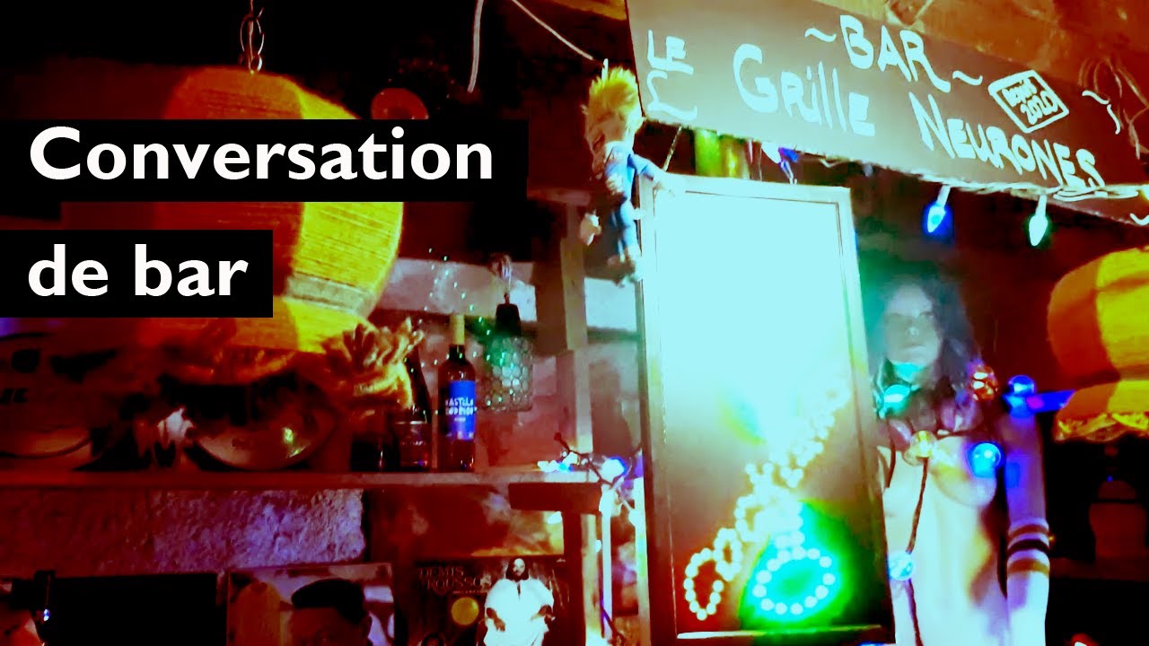 Conversation de bar - YouTube