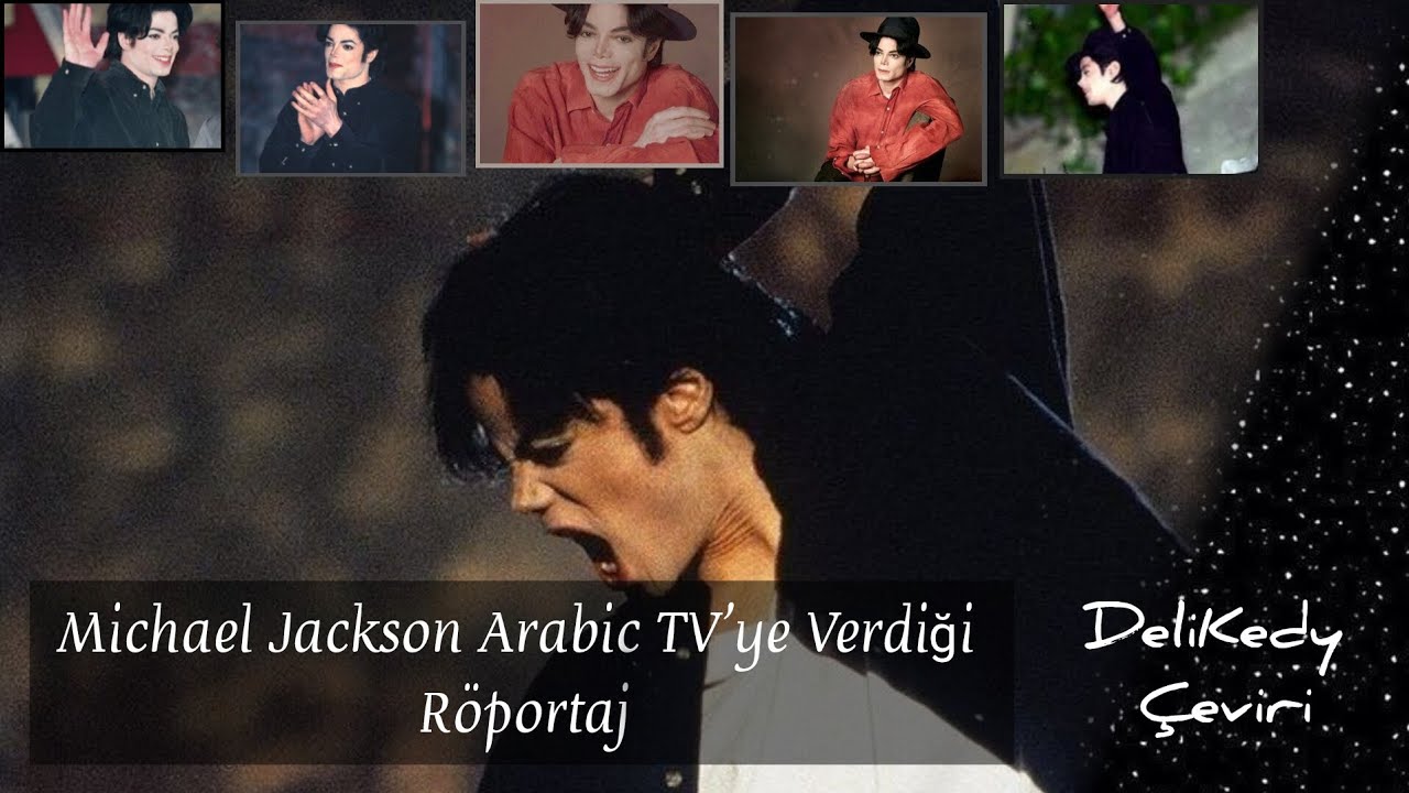 Michael Jackson'ın Arabic TV'ye Verdiği Röportaj ~ 9 Ağustos 1995 - YouTube