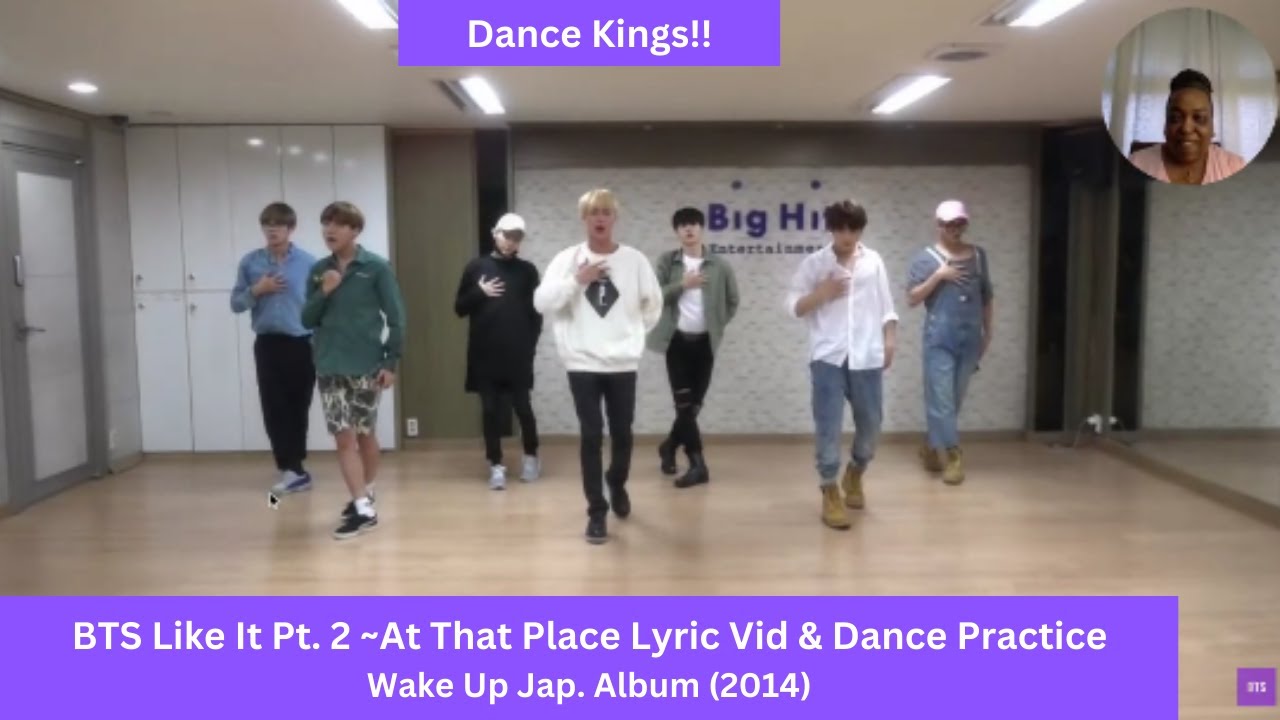 Newbie Reacts To BTS: BTS Like It Pt. 2 ~At That Place Lyric Vid ...