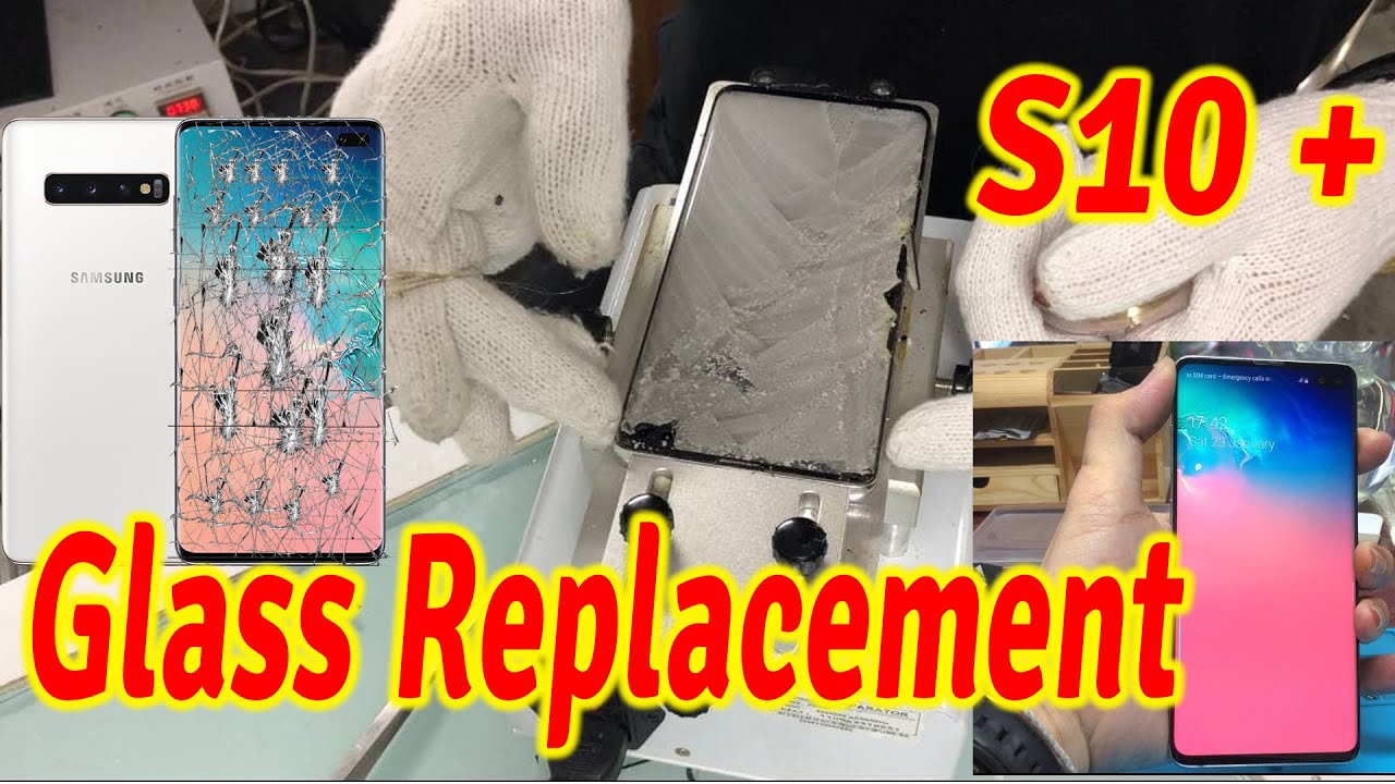 SAMSUNG Galaxy S10+ Glass replacement,screen repair,broken screen,crack ...