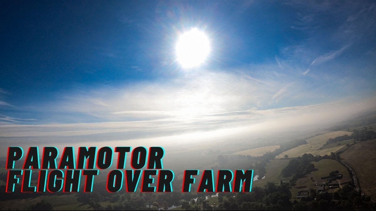 Paramotor flight round the farm on the Sky Monkey - YouTube