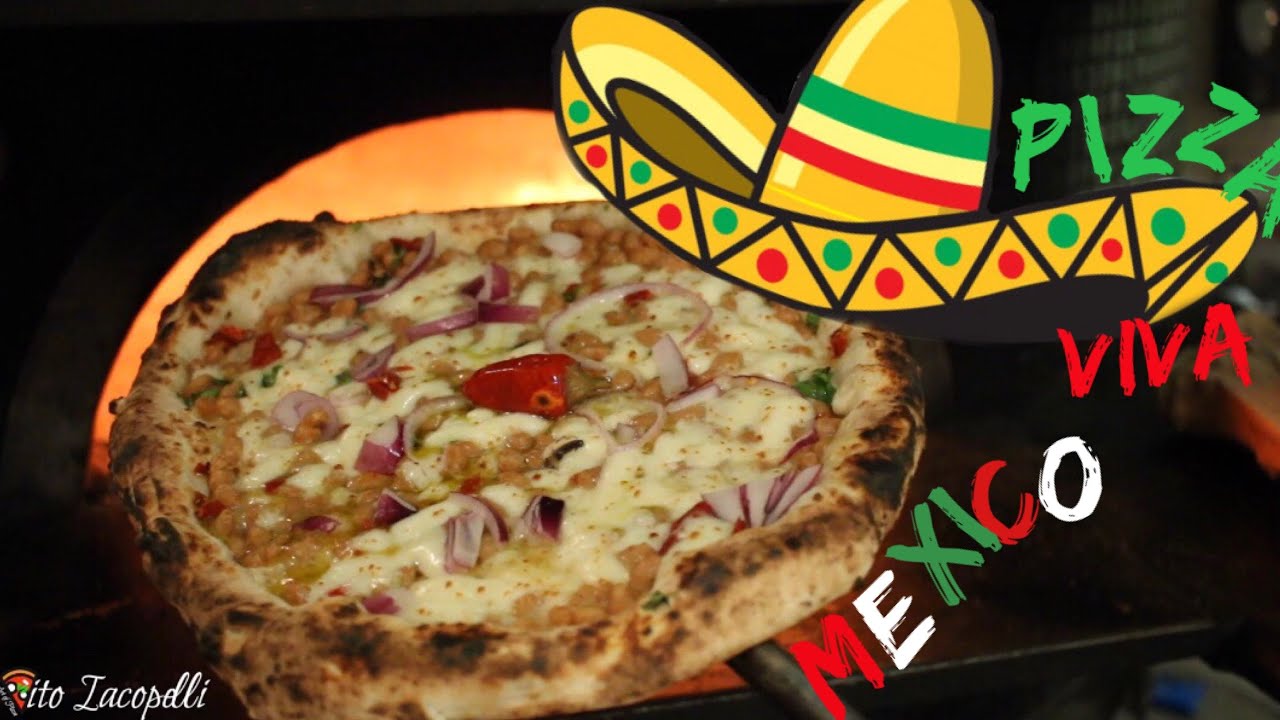 PIZZA VIVA EL MEXICO "PROVA PIZZERIA" the original - YouTube