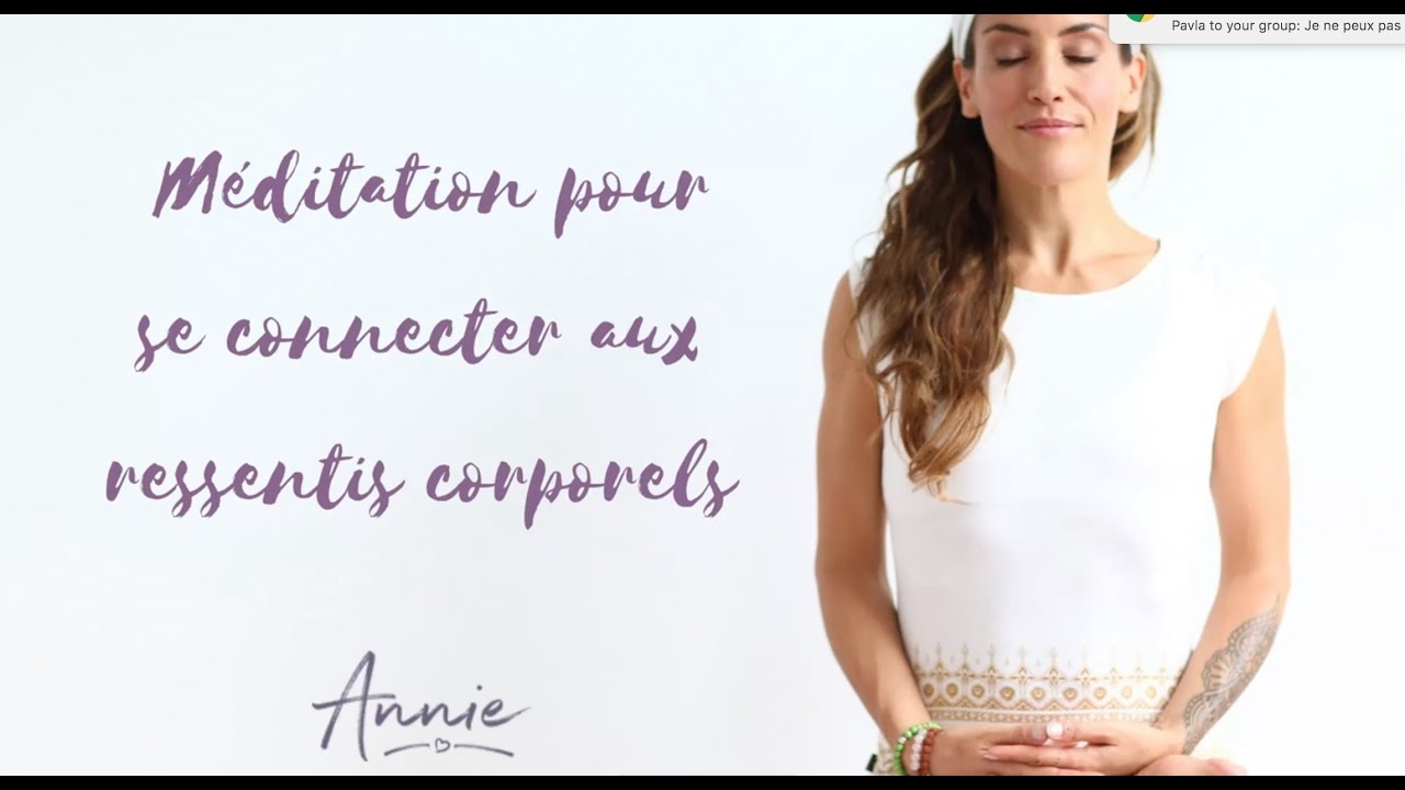 Méditation axée sur les ressentis corporels - YouTube