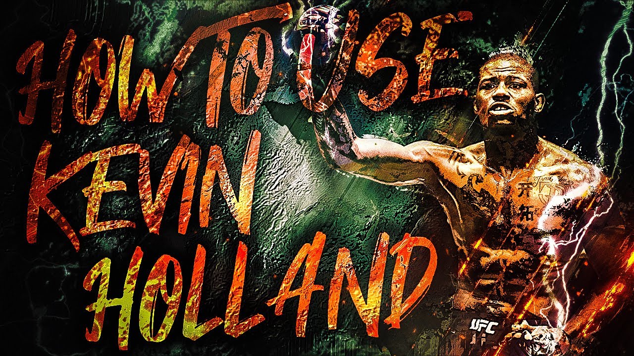 How To Use Kevin “Trailblazer” Holland (UFC Fight Night Fighter ...