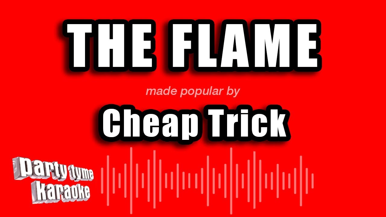 Cheap Trick - The Flame (Karaoke Version) - YouTube