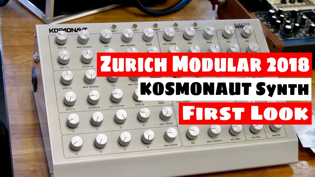 Zurich Modular 2018: Elektro Kosmos KOSMONAUT Analog Synthesizer ...
