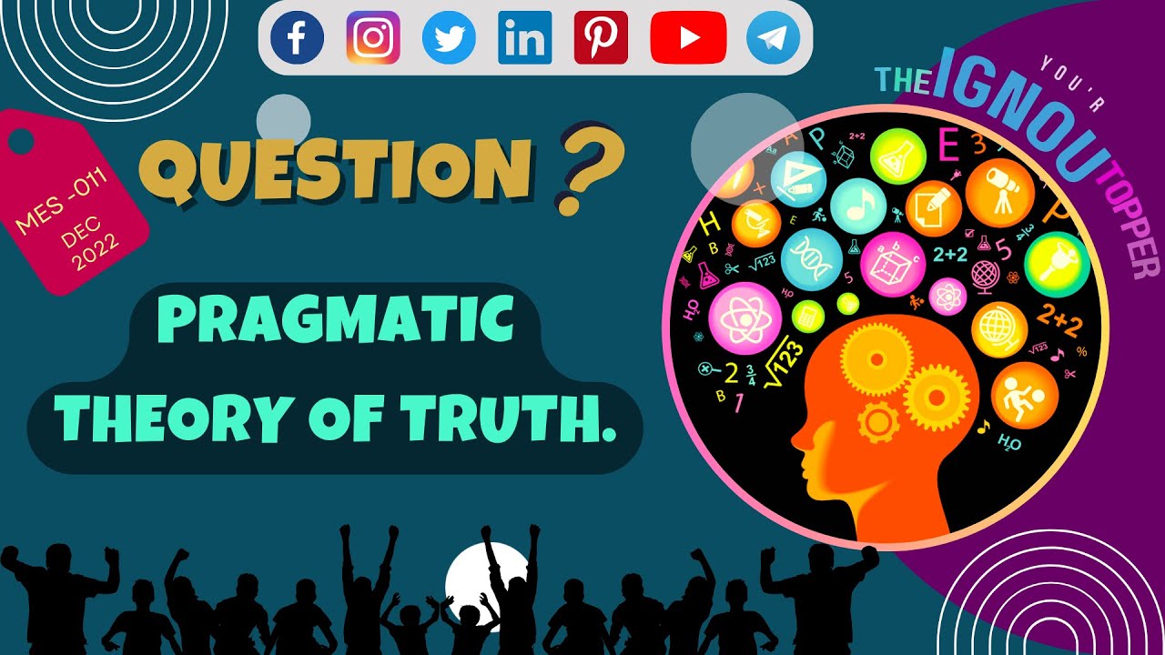 PRAGMATIC THEORY OF TRUTH | PRAGMATISM | IGNOU | MAEDU - YouTube