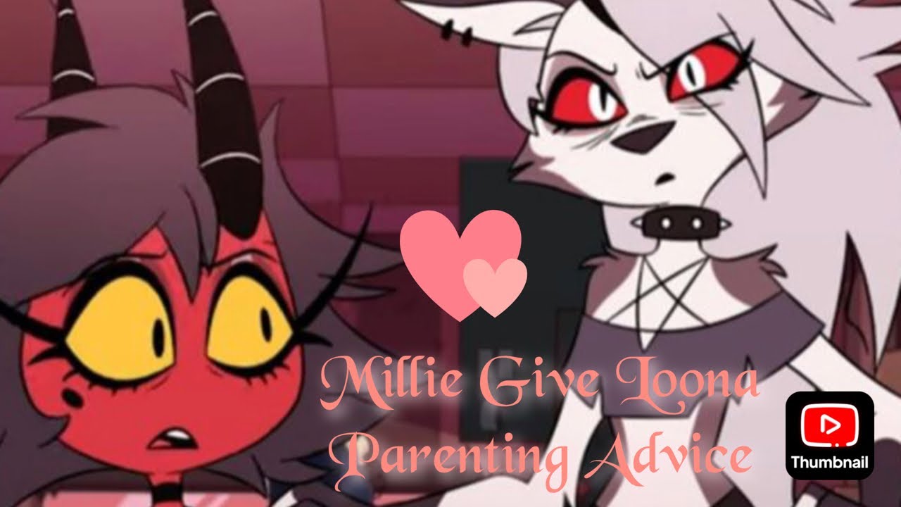 Millie Gives Loona Parenting Advice//Role Play ASMR//(Part 2 of Loona Adopts a Hell-Hound) - YouTube