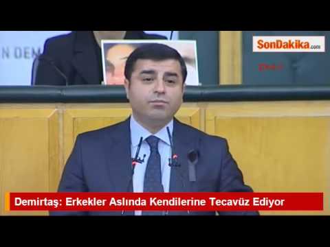 Selahattin Demirtaş: Erkekler Aslında Kendilerine Tecavüz Ediyor