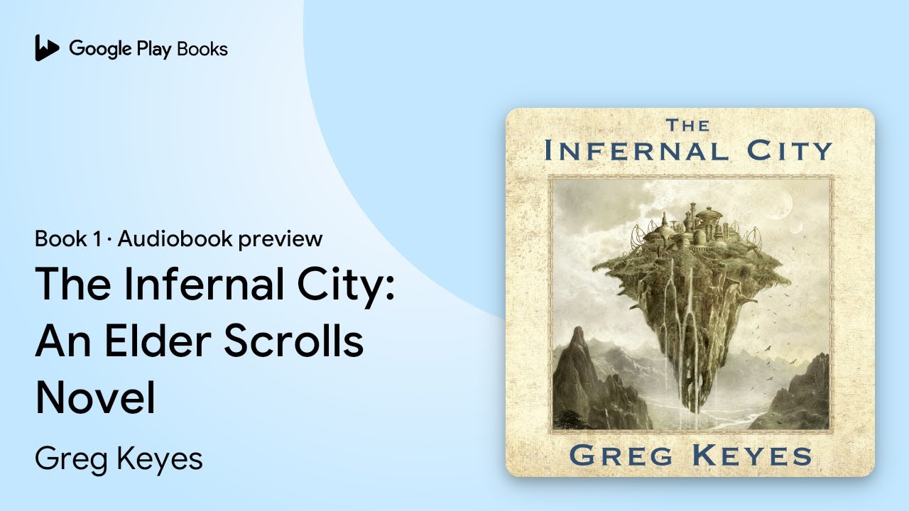 The Infernal City: An Elder Scrolls Novel Book 1 by Greg Keyes · Audiobook preview - YouTube