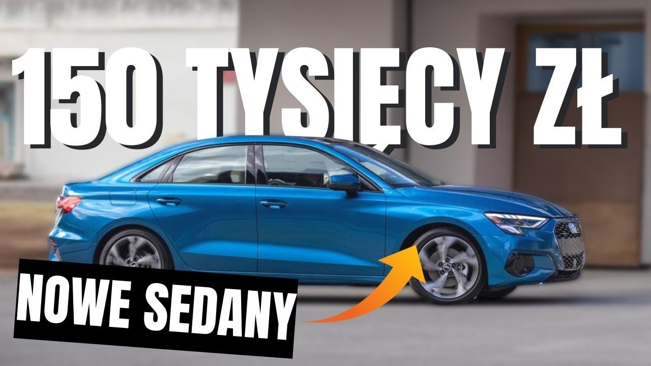 SEDAN do 150 tys ZŁOTYCH Z SALONU 🚘🚘🚘 - YouTube
