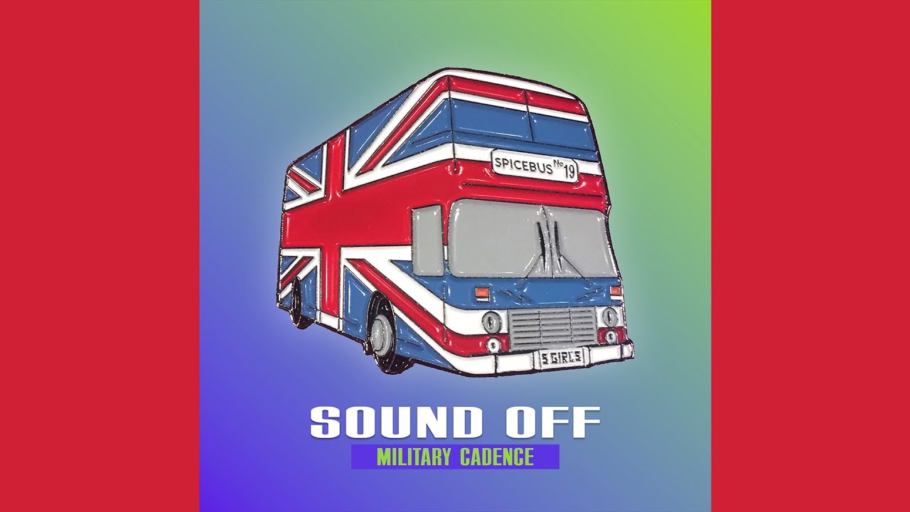 Spice Girls - Sound Off/Military Cadence - YouTube