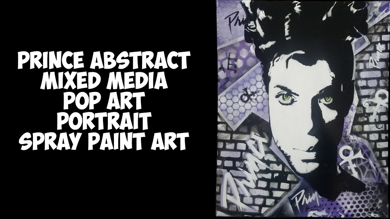 Prince Abstract Mixed Media Pop Art Portrait Spray Paint Art - YouTube