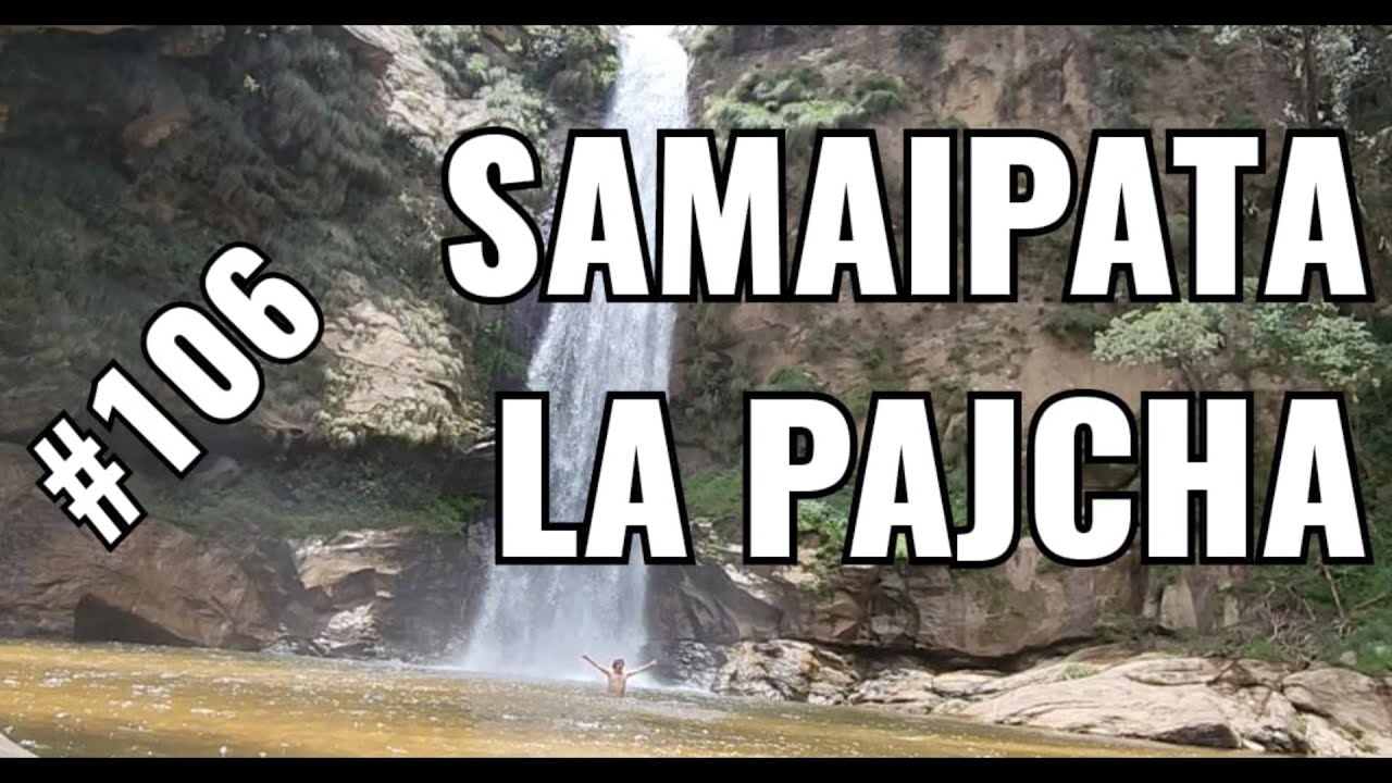 LA PAJCHA , AL FIN LLEGUÉ, SAMAIPATA BOLIVIA.. #vueltaalmundo - YouTube