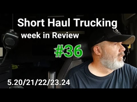 My Short Haul Week in Review (Episode # 36) | 5.20/21/22/23/24.24 ...