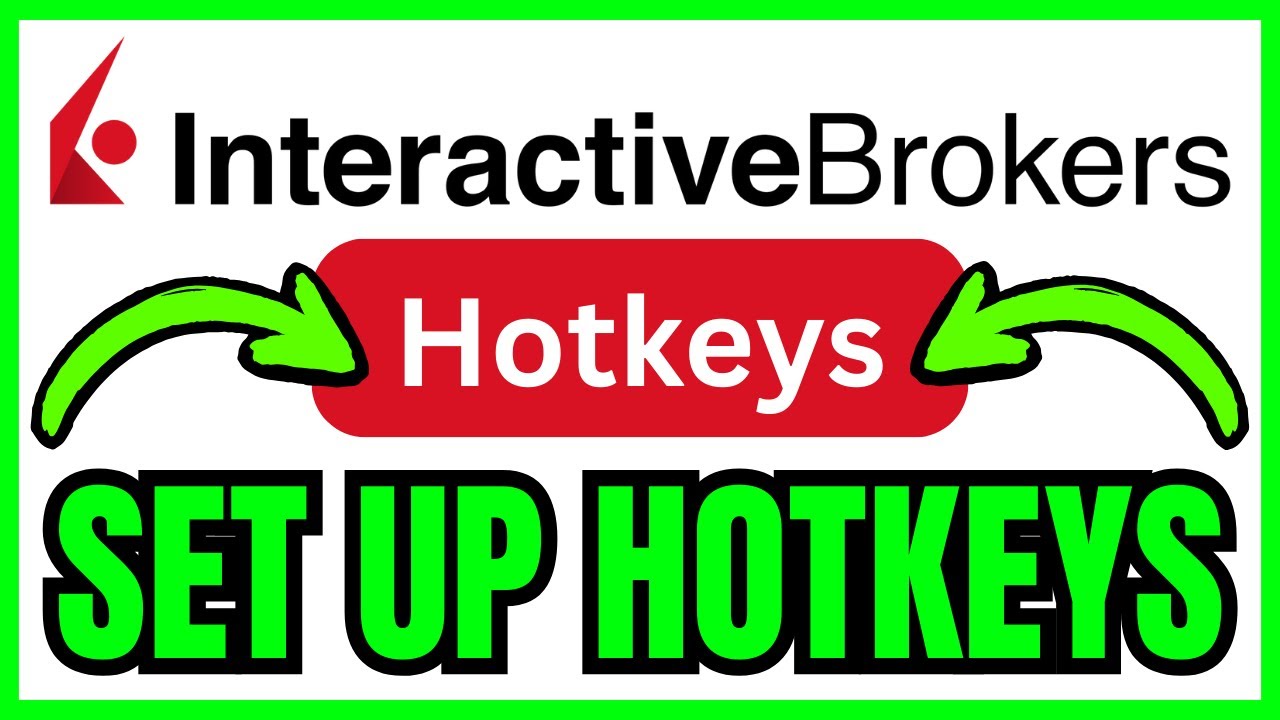 How To SET UP HOTKEYS In Interactive Brokers (QUICK & EASY) 2026 - YouTube