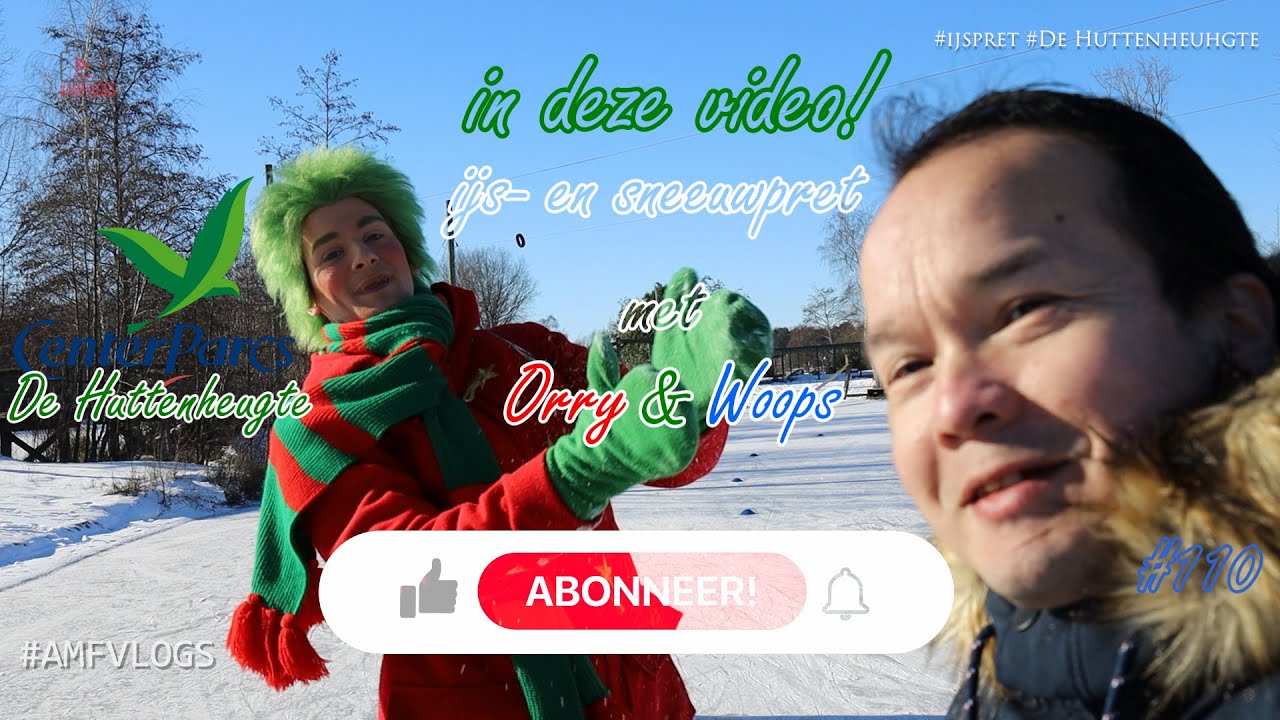 #CENTERPARCS | #DEHUTTENHEUGTE| SNEEUWPRET MET #ORRY EN WOOPS| #110 ...