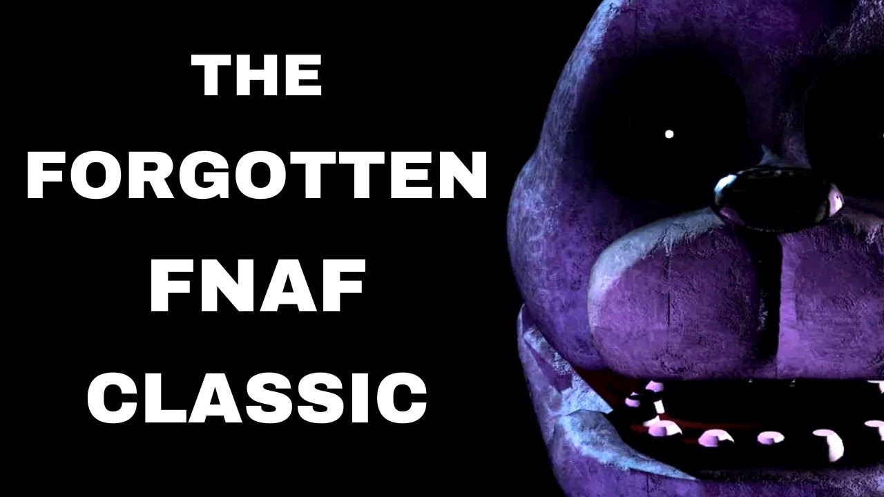 The Forgotten FNAF Classic - YouTube