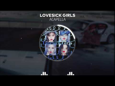 BLACKPINK - LOVESICK GIRLS | ACAPELLA
