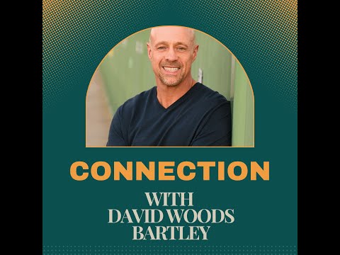 Connection with David Woods Bartley
