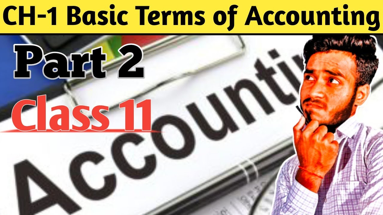 class 11 accounts chapter 1|| Introduction to Accounting || Basic Terms ...