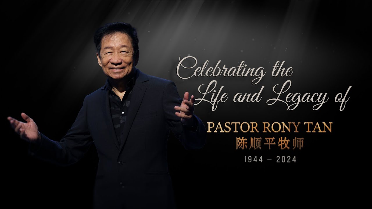 Celebration of the Life and Legacy of Pastor Rony Tan (1944-2024) - YouTube