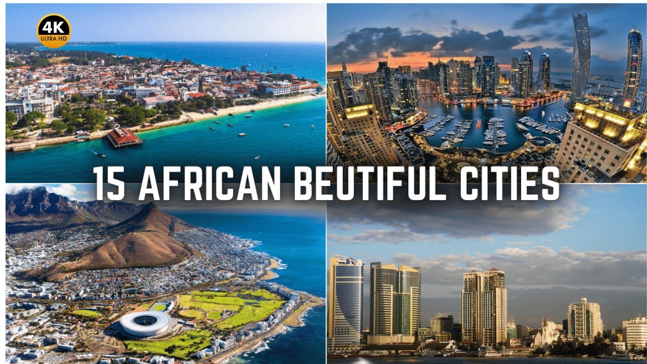 Top 15 Most Beautiful Cities in Africa 🌍 You Won’t Believe 4K ...