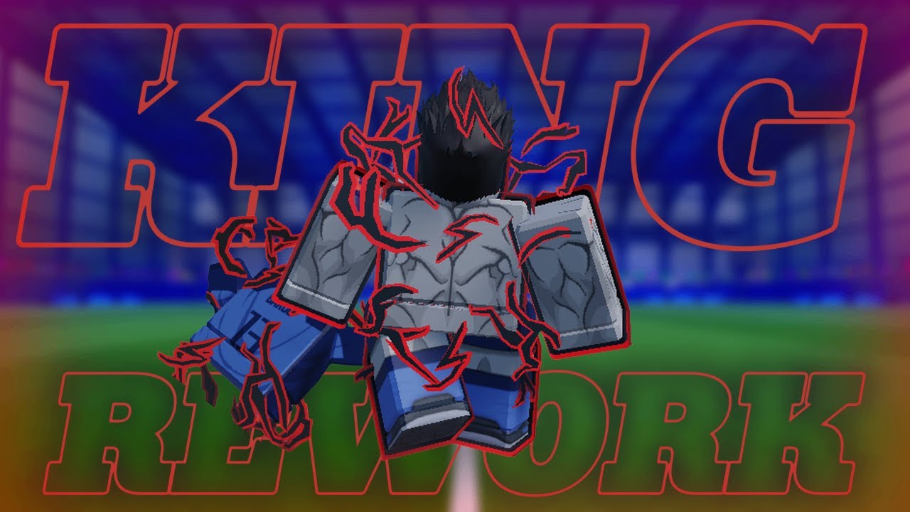 *NEW* KING REWORK IS STRAIGHT AHHH | BLUE LOCK RIVALS - YouTube