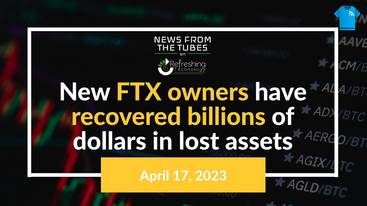 New FTX owners have recovered billions of dollars in lost assets - News ...
