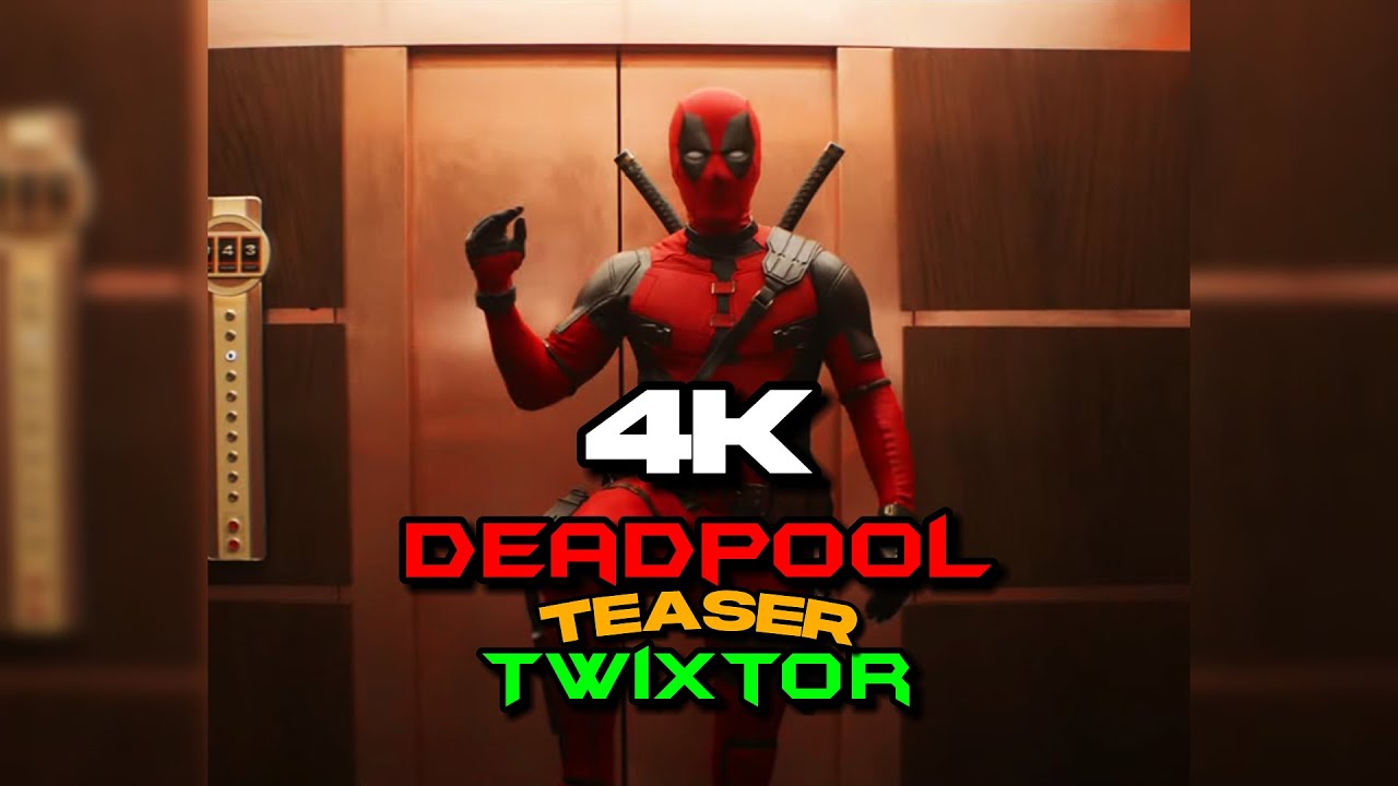 Deadpool | 4K 60FPS ScenePack | Teaser | Deadpool & Wolverine - YouTube