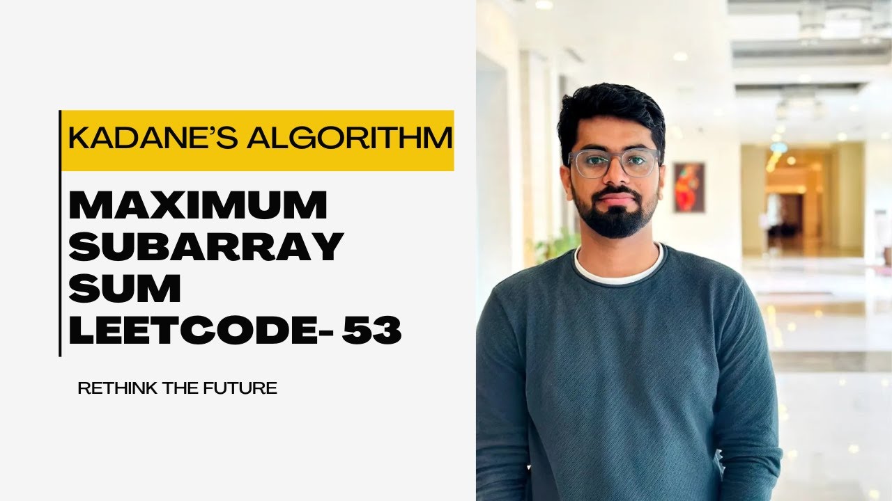 Maximum Subarray Sum Kadanes Algorithm Leetcode 53 Coding 7399