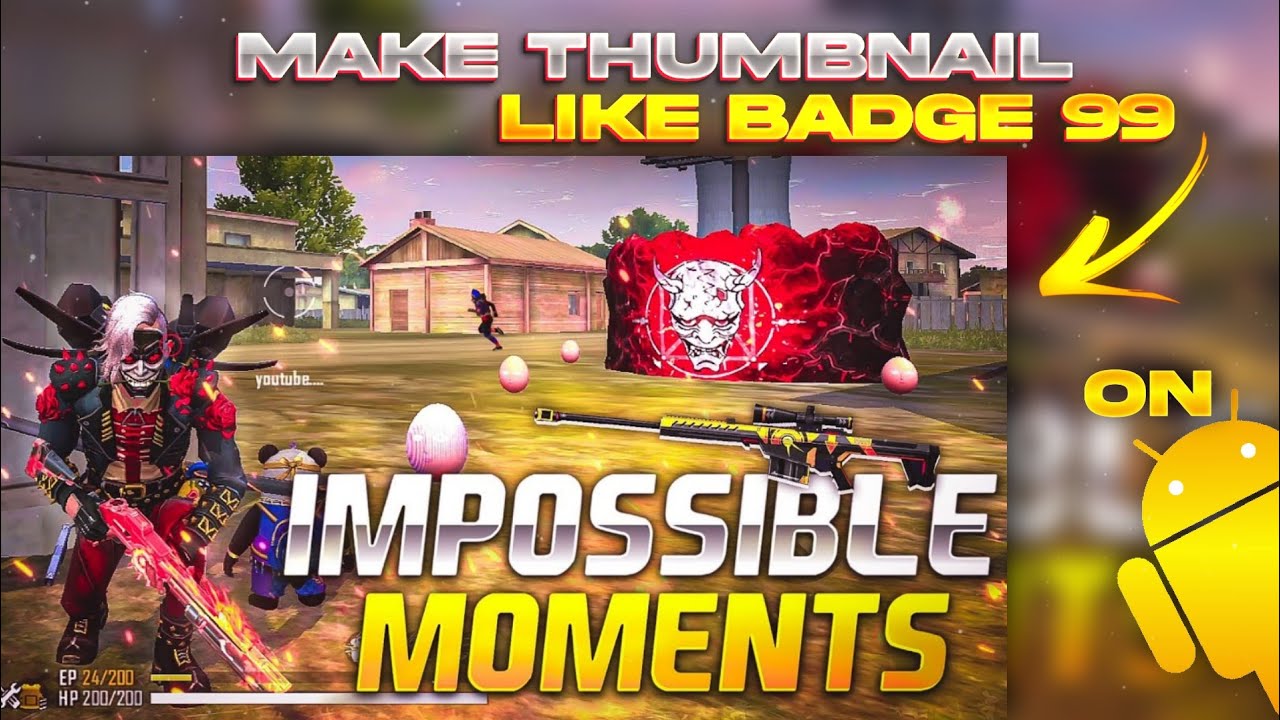 How to make THUMBNAIL like BADGE 99 || TUTORIAL BADGE 99 FREE FIRE ...