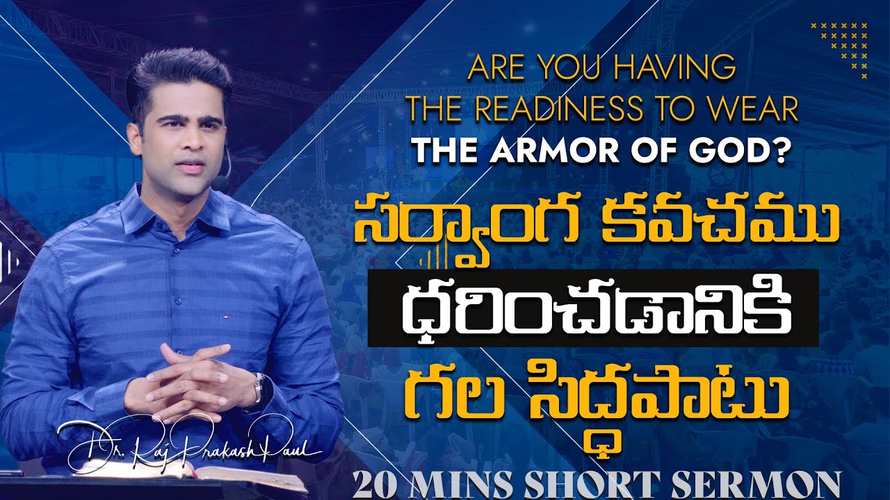 Are you having the readiness to wear the Armor of GOD? || Raj Prakash ...