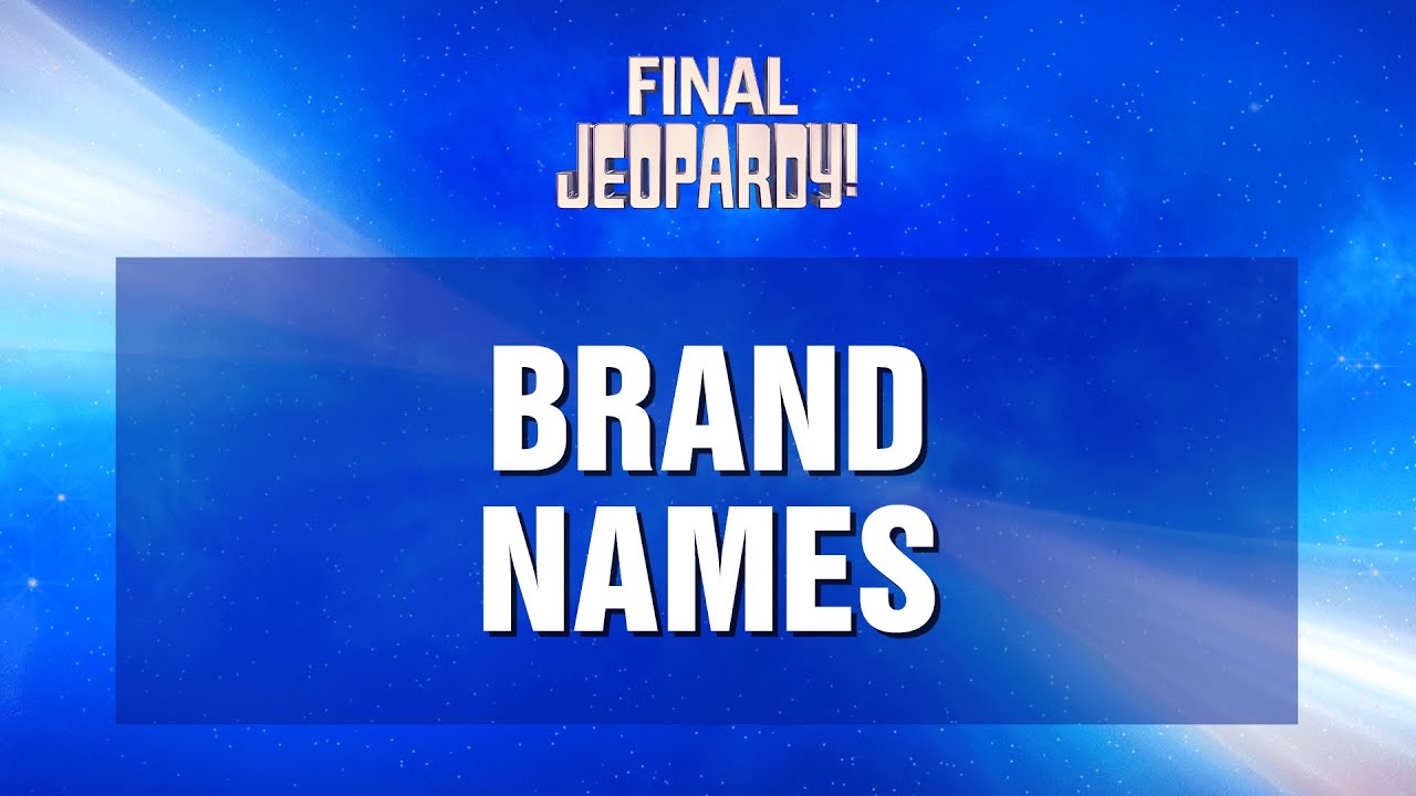 Brand Names | Final Jeopardy! | JEOPARDY! - YouTube