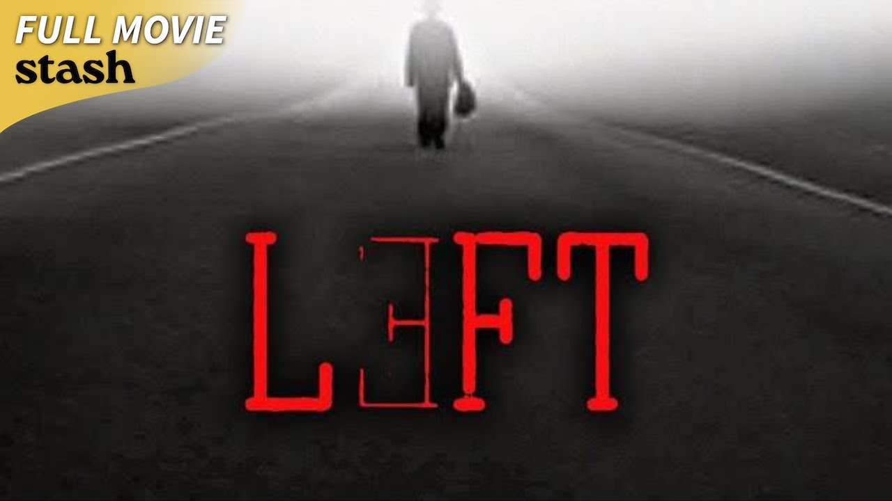 Left | Mystery Thriller | Full Movie | Questioning his Reality - YouTube