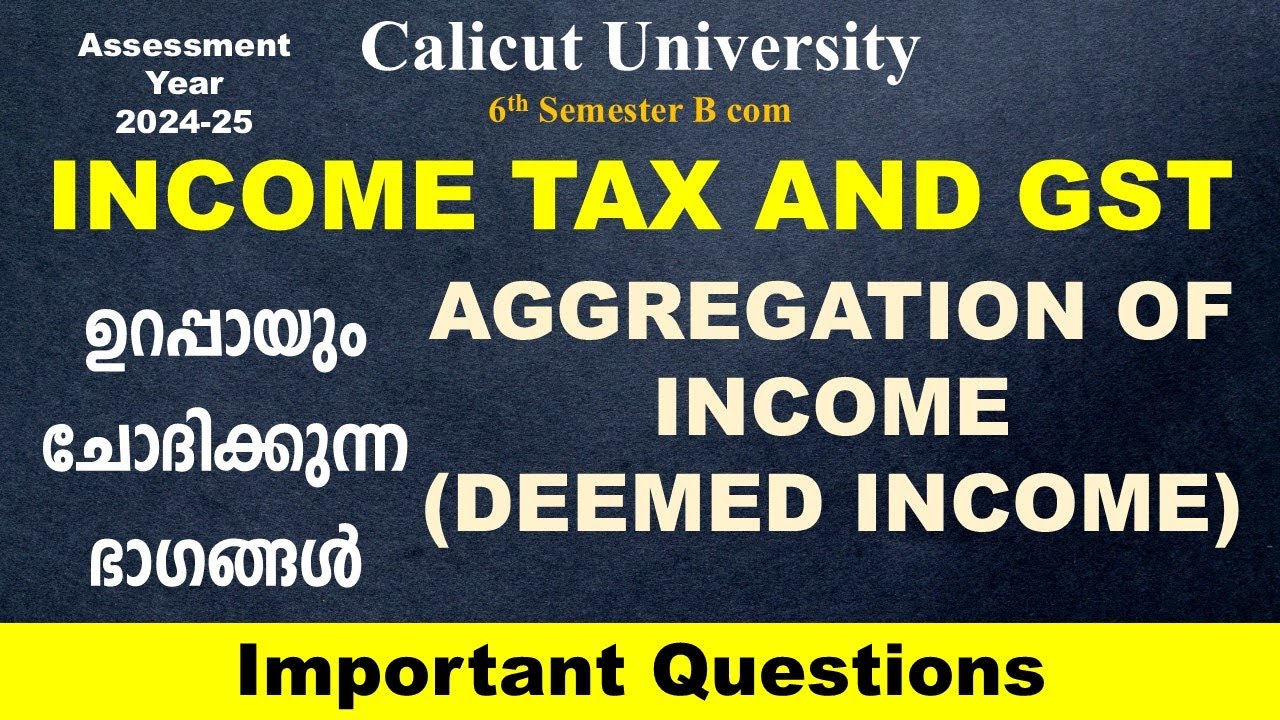 Aggregation of income or Deemed Income/income tax and GST/Calicut ...