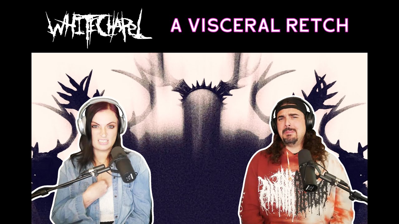 Whitechapel - A Visceral Retch (Reaction) - YouTube